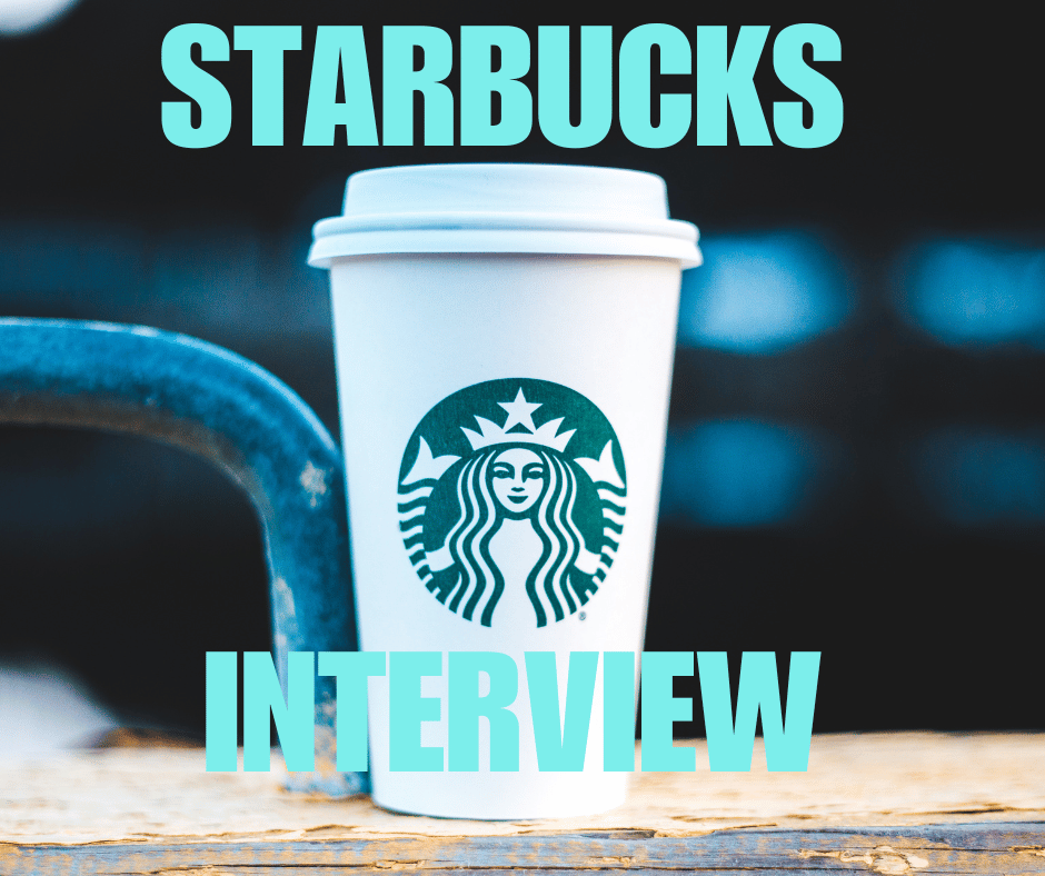 Mastering The Starbucks Interview: Your Complete Guide