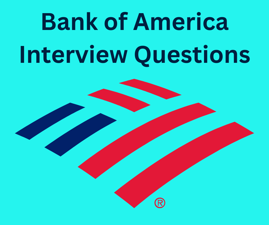 20+ Bank Of America Interview Questions & Answers