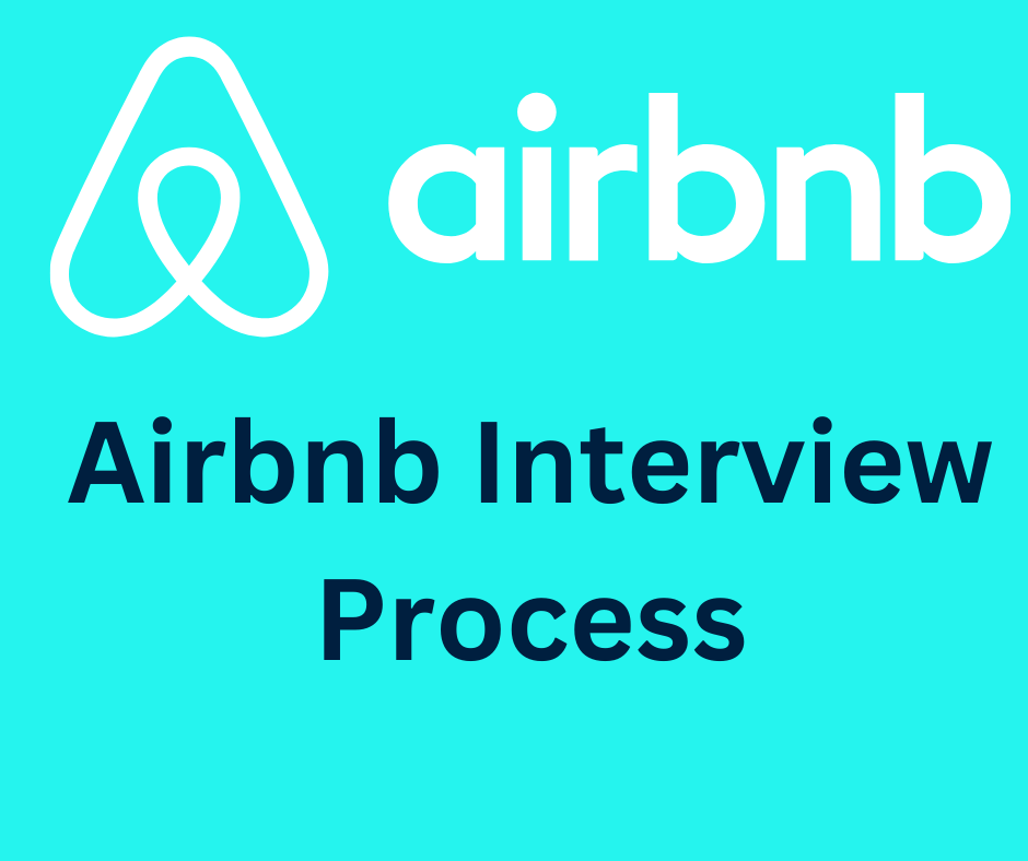 Airbnb Interview Process: Complete With Sample Questions Airbnb Interview Process: Complete With Sample Questions